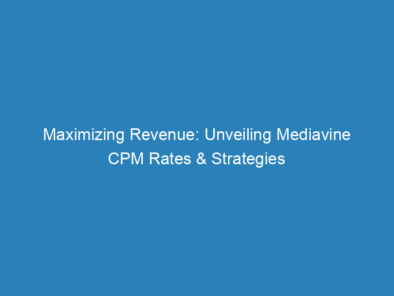 Maximizing Revenue: Unveiling Mediavine CPM Rates & Strategies - Froggy Ads Maximizing Revenue: Unveiling Mediavine CPM Rates & Strategies - Froggy Ads
