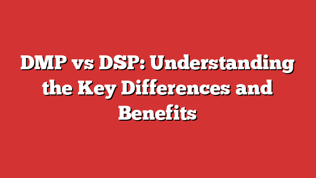 DMP vs DSP: Understanding the Key Differences and Benefits – Froggy Ads DMP vs DSP: Understanding the Key Differences and Benefits – Froggy Ads